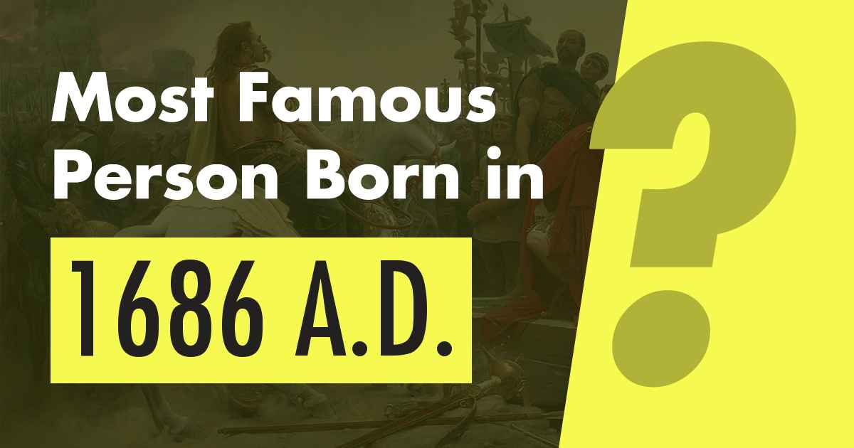 Famous People Born in 1686 - #1 is Daniel Gabriel Fahrenheit