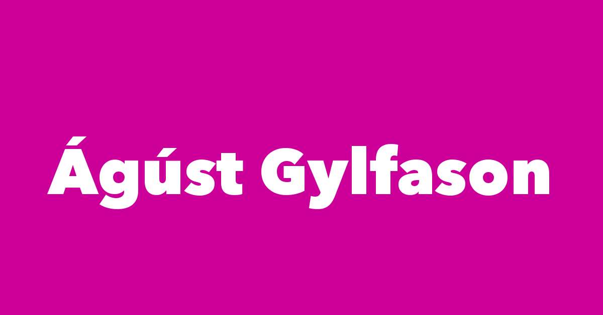 Ágúst Gylfason - Spouse, Children, Birthday & More