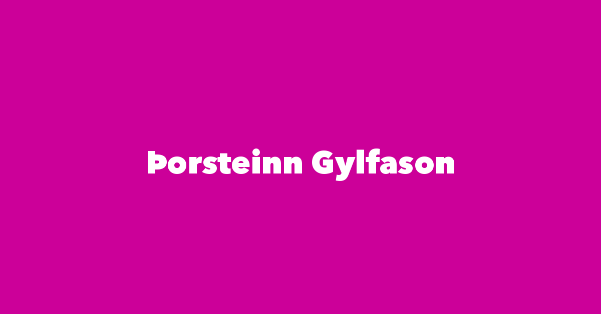 Þorsteinn Gylfason - Spouse, Children, Birthday & More