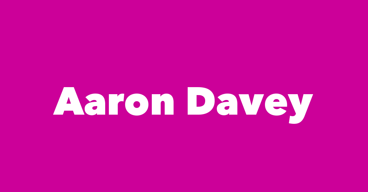 Aaron Davey - Spouse, Children, Birthday & More