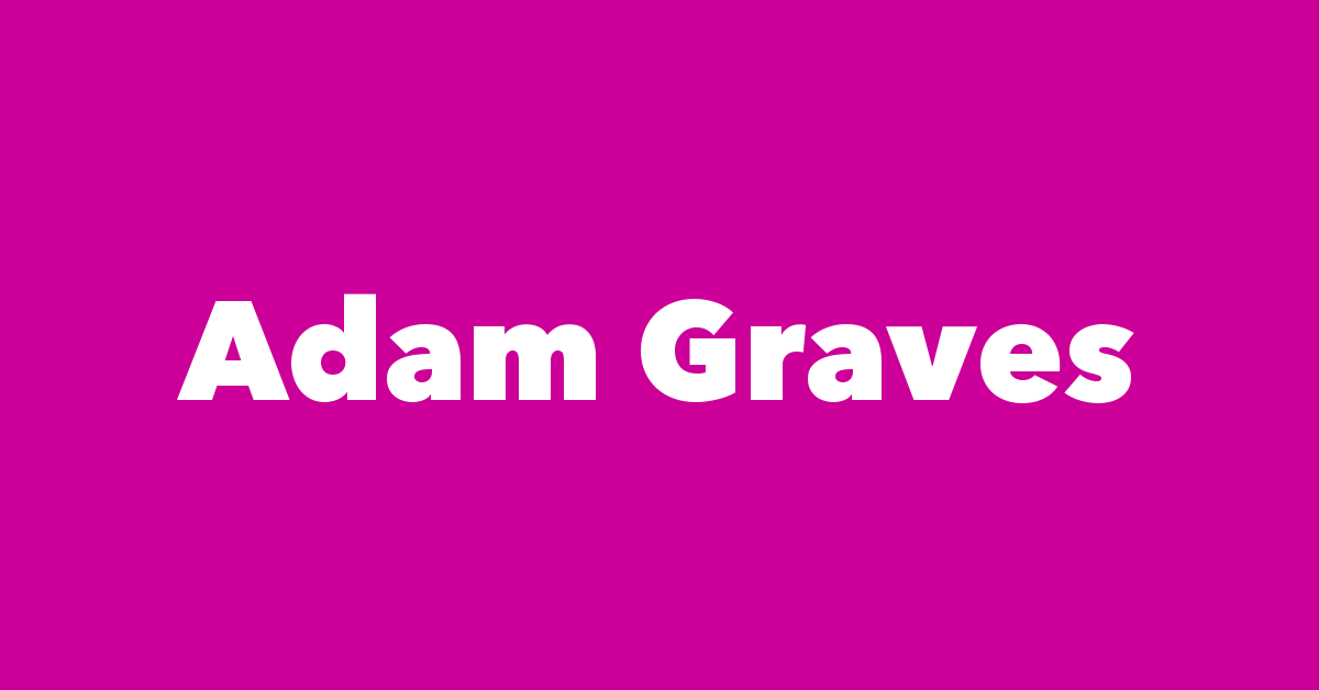 Adam Graves - Spouse, Children, Birthday & More