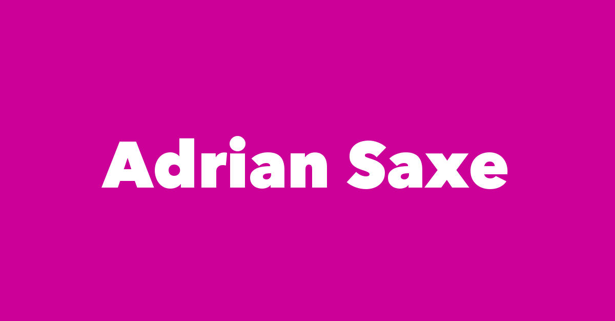 Adrian Saxe - Spouse, Children, Birthday & More