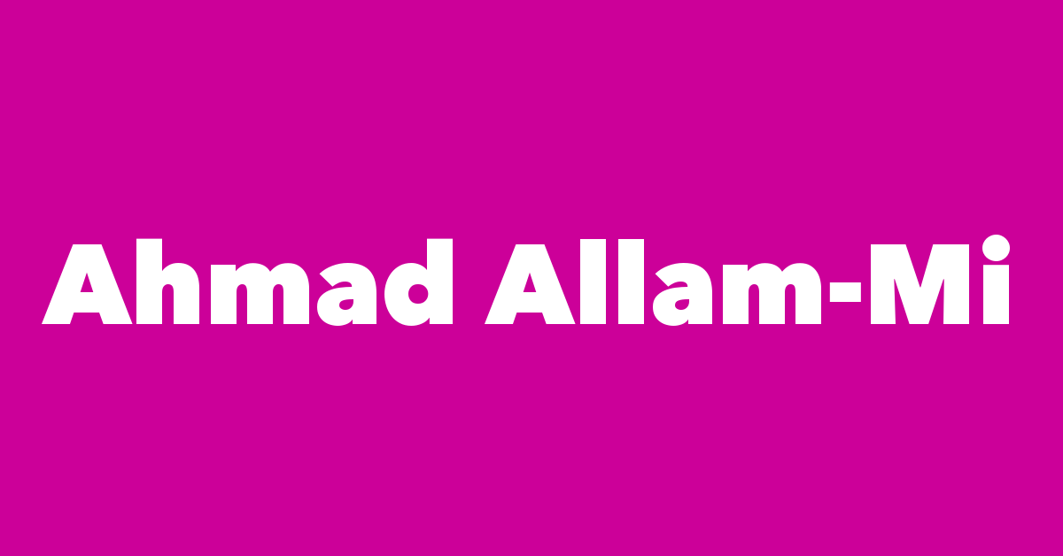Ahmad Allam-Mi - Spouse, Children, Birthday & More