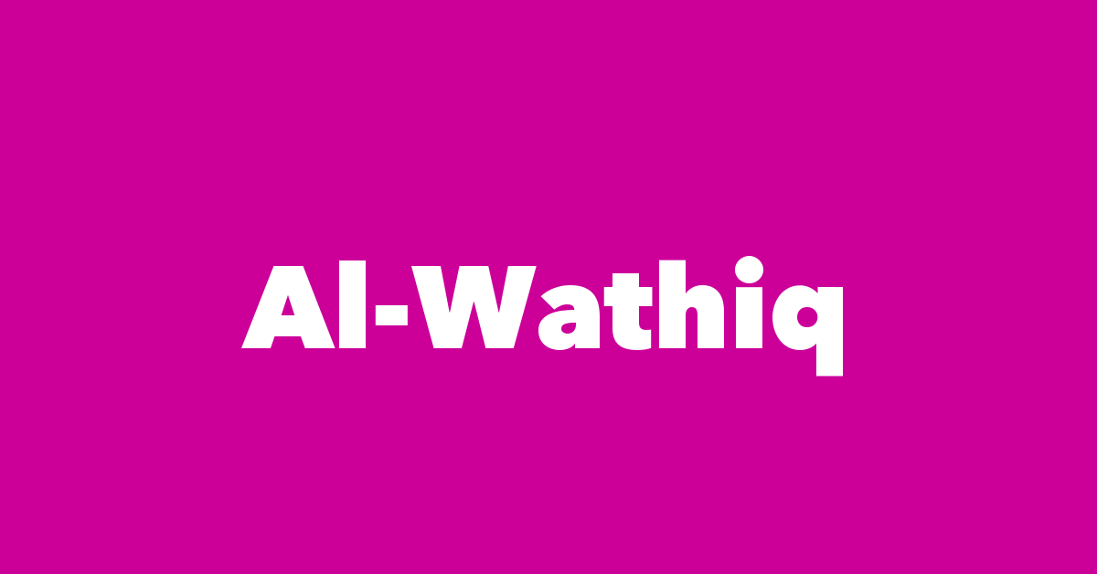 Al-Wathiq - Spouse, Children, Birthday & More