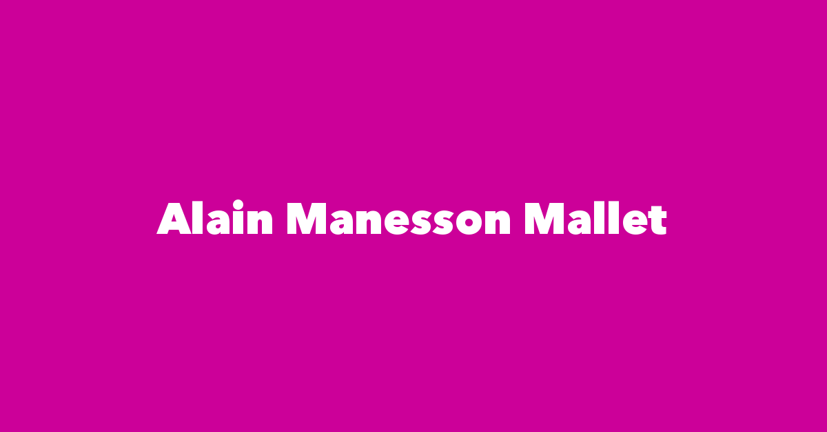 Alain Manesson Mallet - Spouse, Children, Birthday & More
