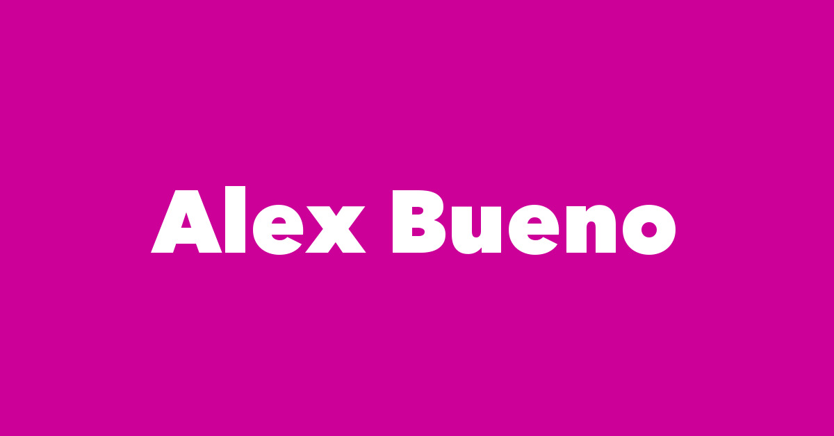 Alex Bueno - Spouse, Children, Birthday & More