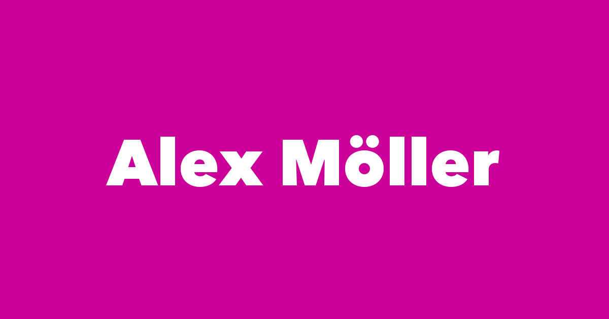 Alex Möller - Spouse, Children, Birthday & More