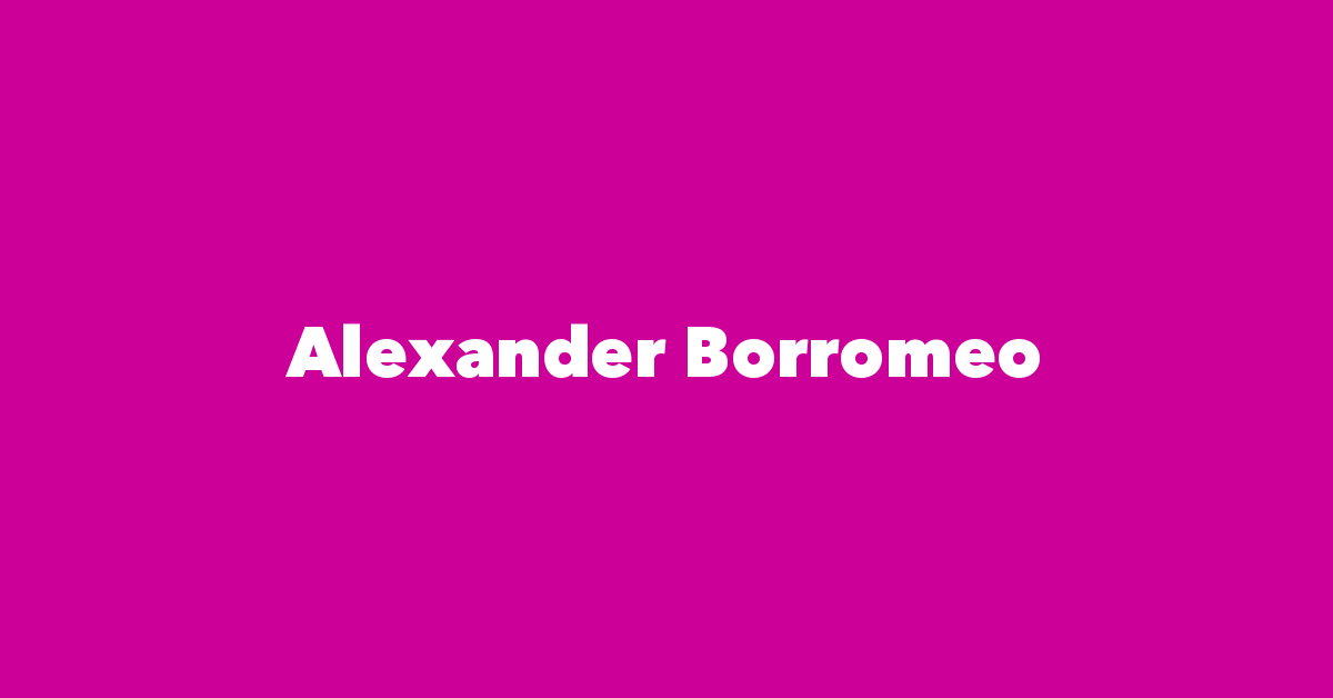Alexander Borromeo - Spouse, Children, Birthday & More