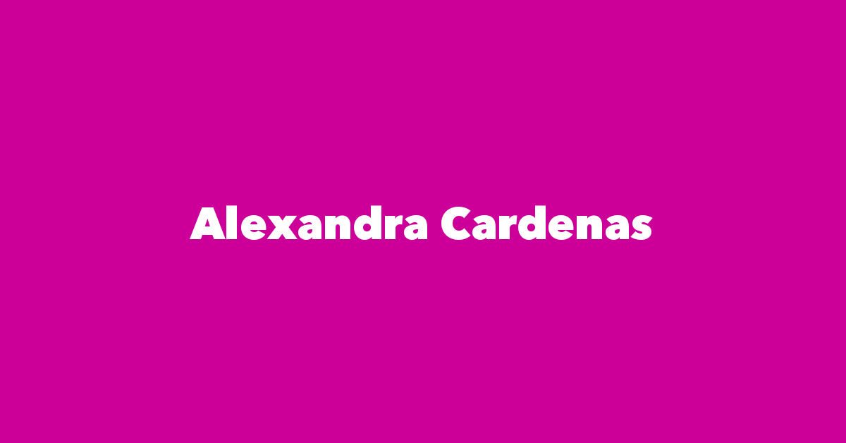 Alexandra Cardenas - Spouse, Children, Birthday & More