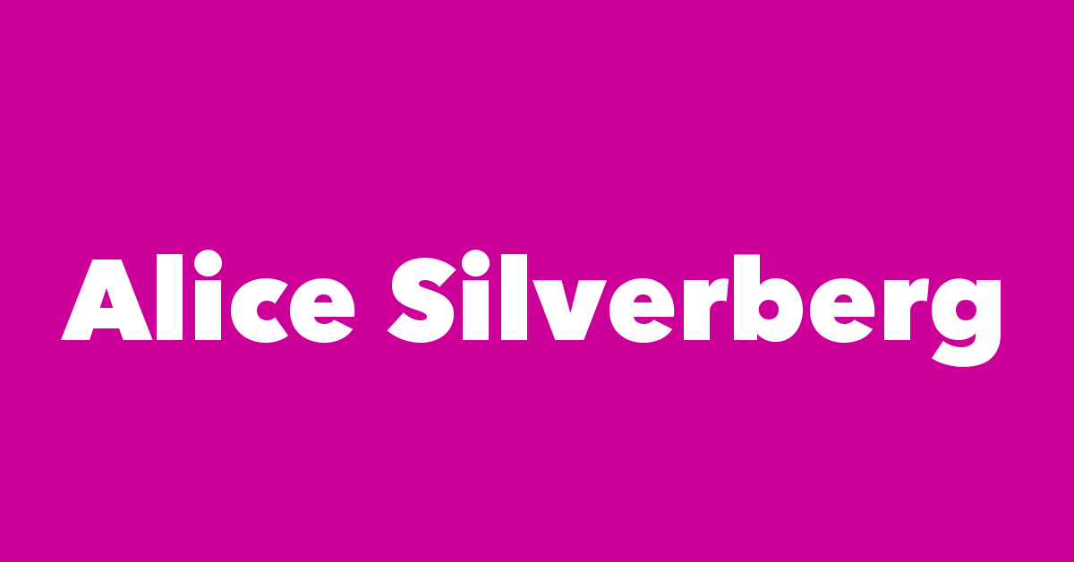Alice Silverberg - Spouse, Children, Birthday & More