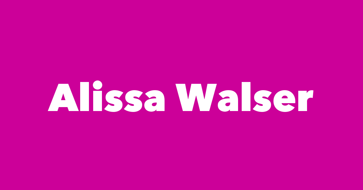 Alissa Walser - Spouse, Children, Birthday & More