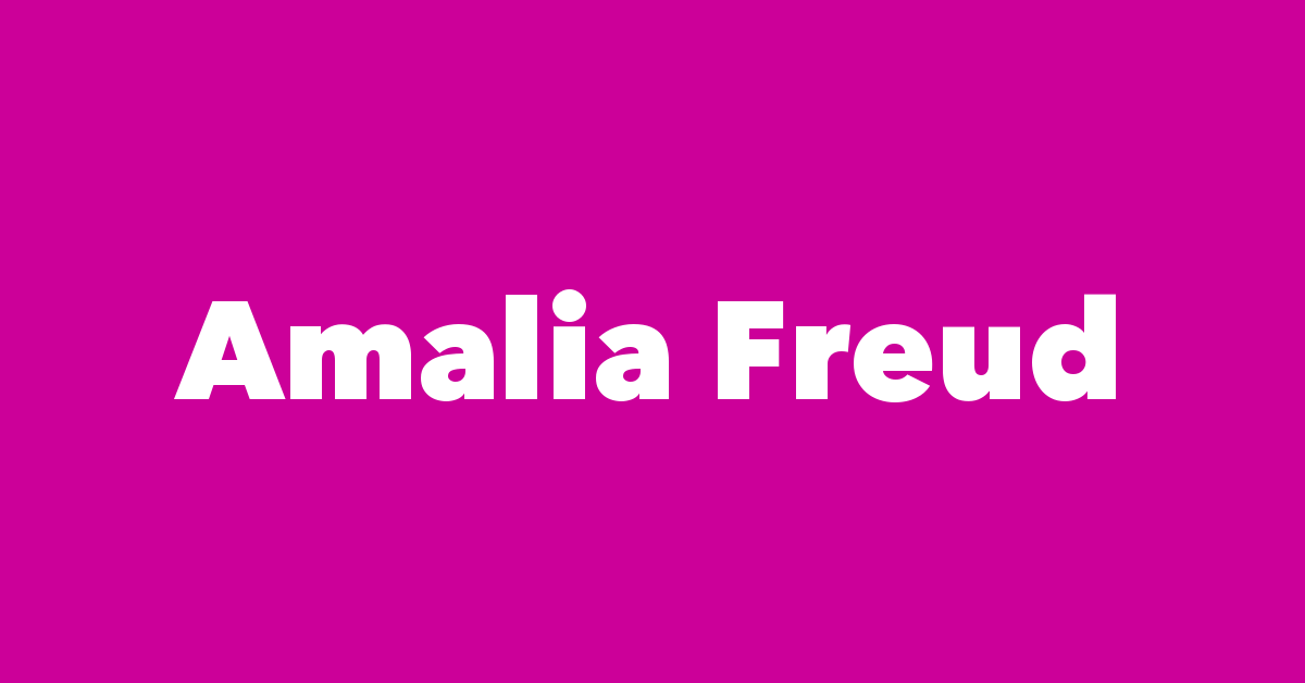 Amalia Freud - Spouse, Children, Birthday & More