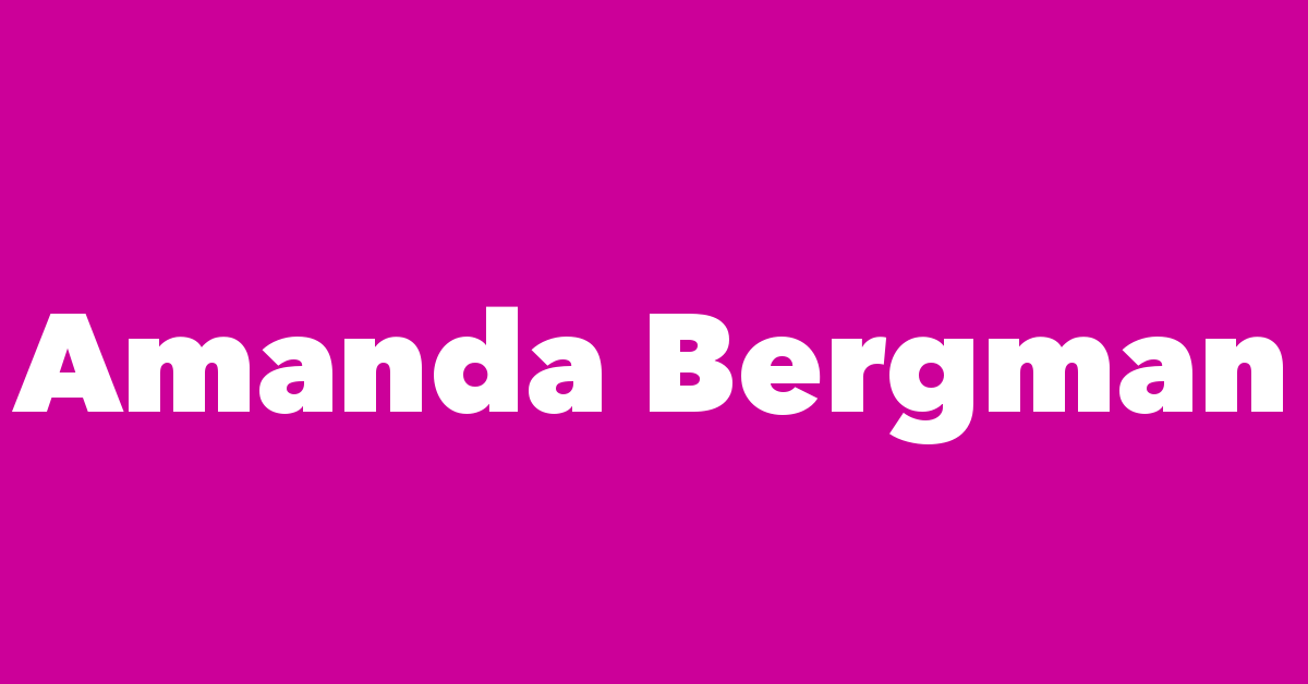 Amanda Bergman - Spouse, Children, Birthday & More