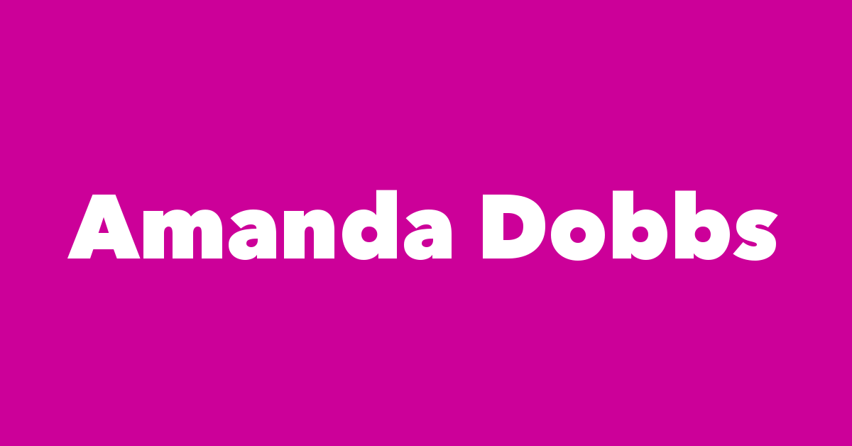 Amanda Dobbs - Spouse, Children, Birthday & More