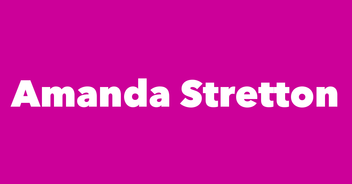 Amanda Stretton - Spouse, Children, Birthday & More
