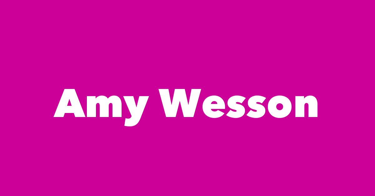 Amy Wesson - Spouse, Children, Birthday & More