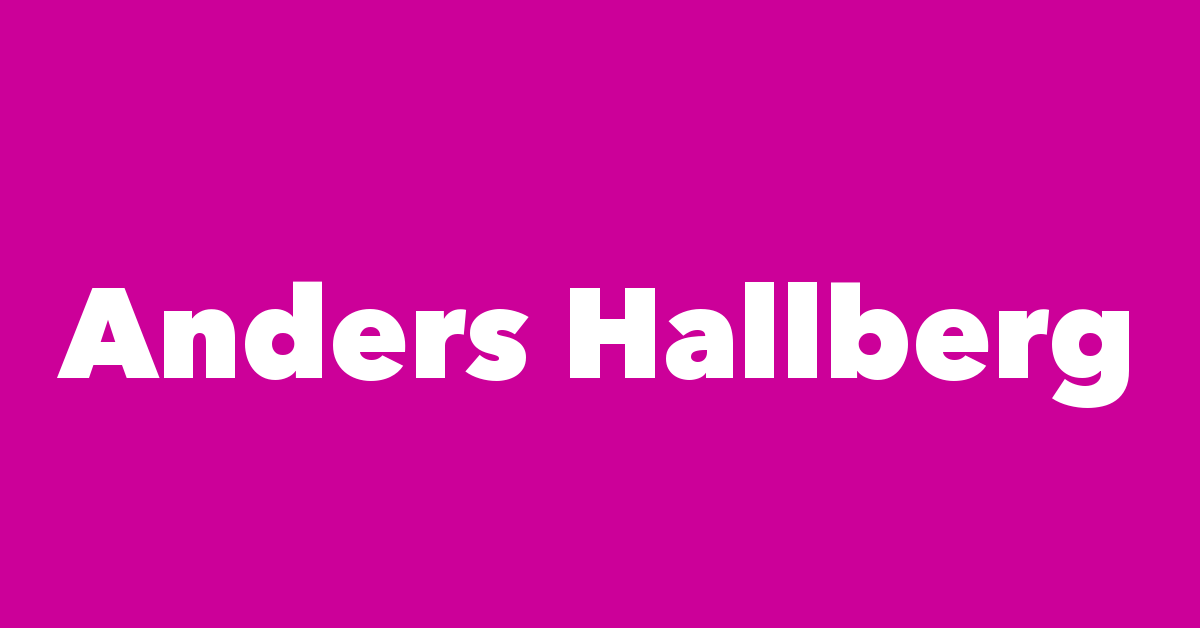 Anders Hallberg - Spouse, Children, Birthday & More