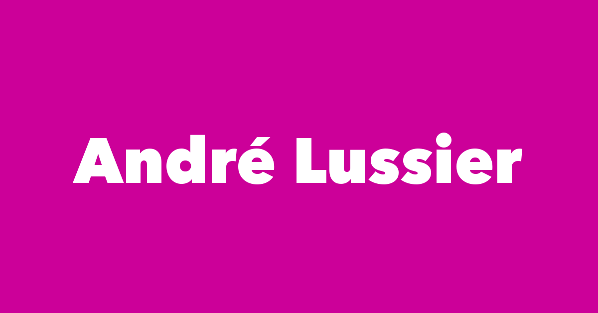 André Lussier - Spouse, Children, Birthday & More