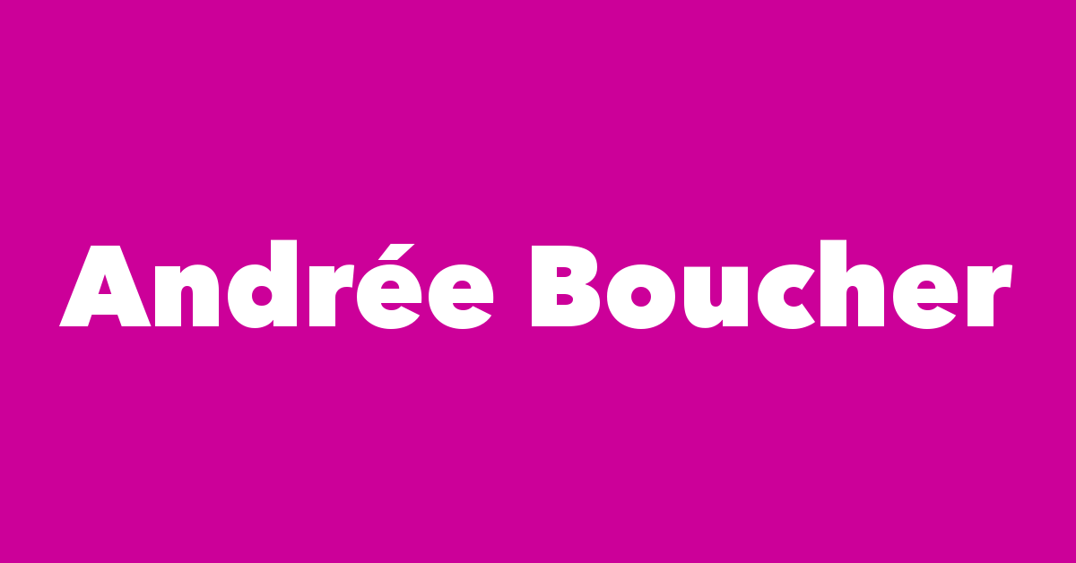 Andrée Boucher - Spouse, Children, Birthday & More