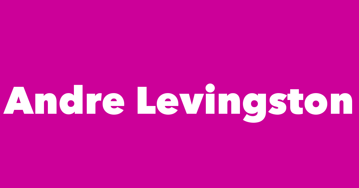 Andre Levingston - Spouse, Children, Birthday & More