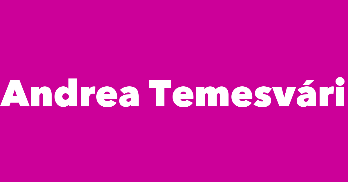 Andrea Temesvári - Spouse, Children, Birthday & More