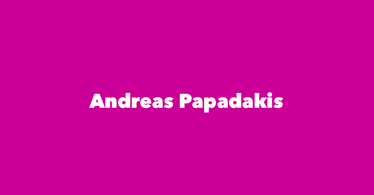 Andreas Papadakis - Spouse, Children, Birthday & More
