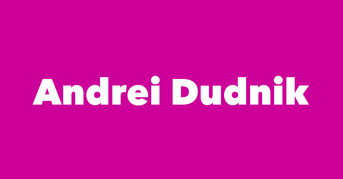 Andrei Dudnik - Spouse, Children, Birthday & More