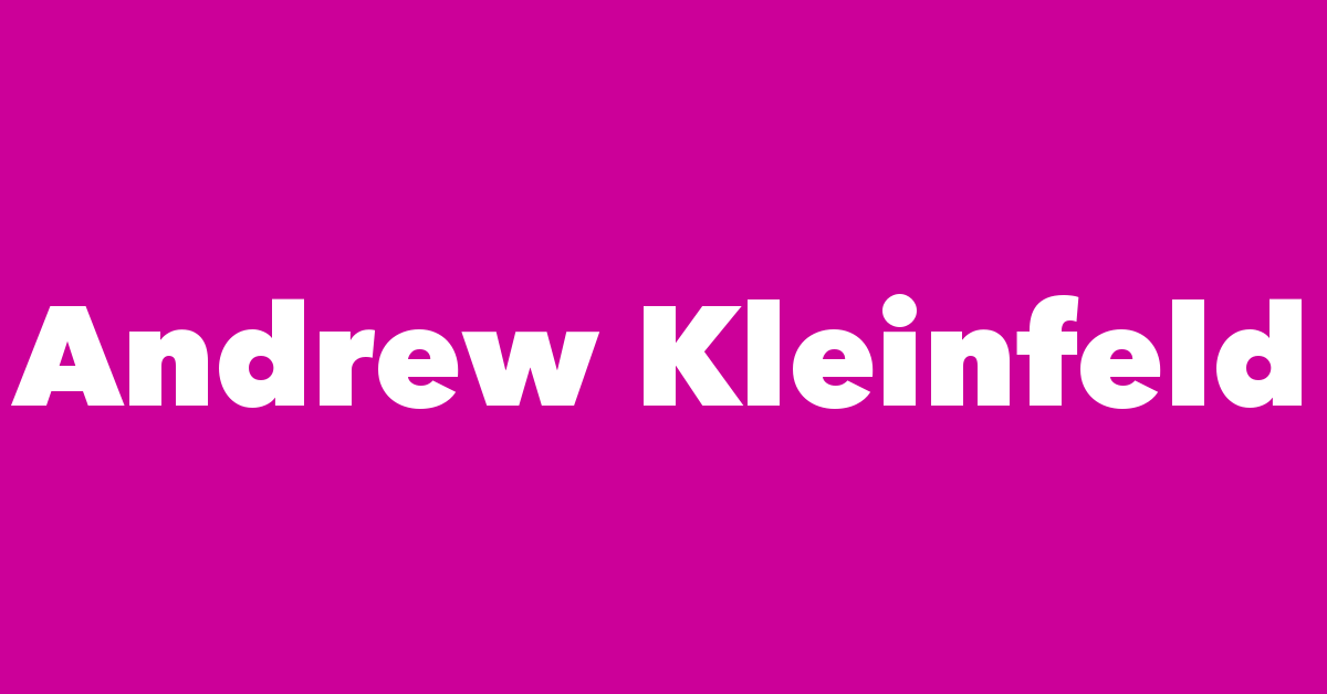 Andrew Kleinfeld - Spouse, Children, Birthday & More