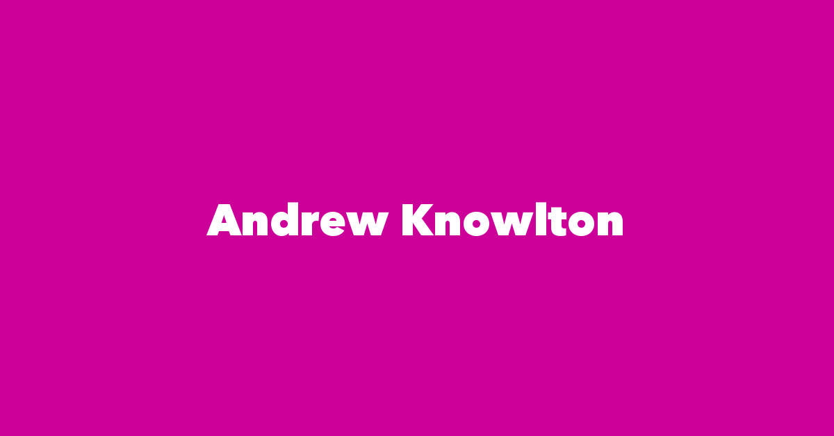 Andrew Knowlton - Spouse, Children, Birthday & More