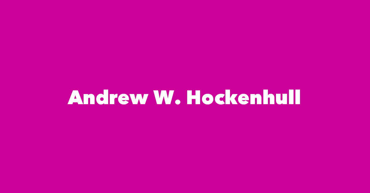Andrew W. Hockenhull - Spouse, Children, Birthday & More