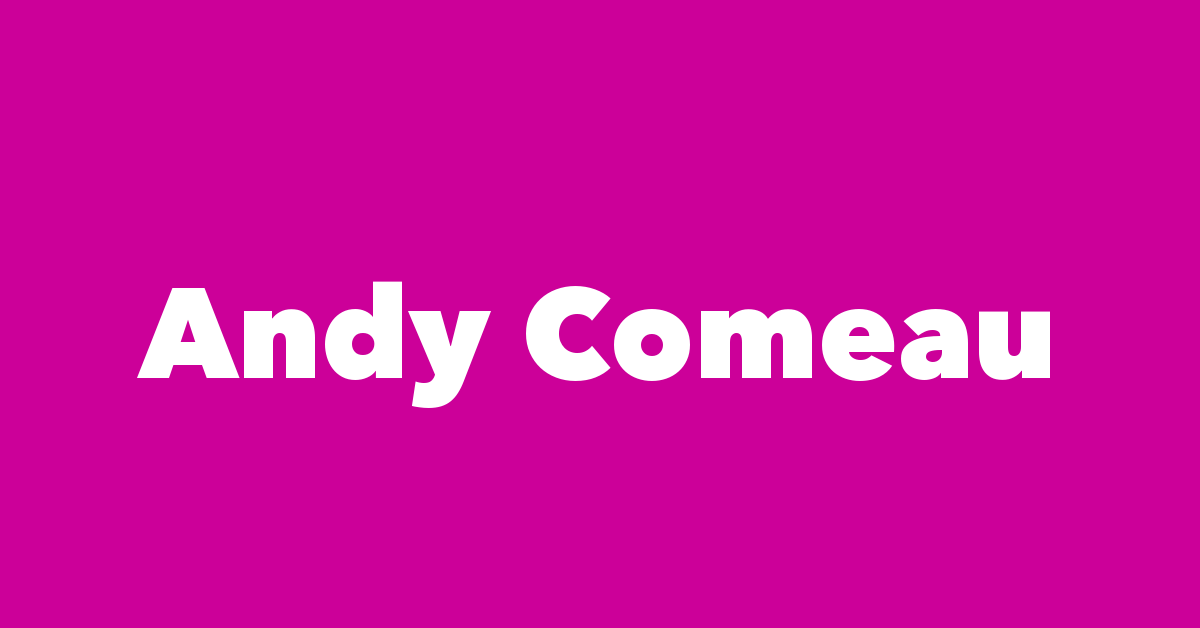 Andy Comeau - Spouse, Children, Birthday & More