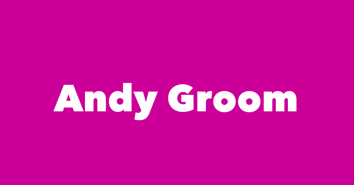 Andy Groom - Spouse, Children, Birthday & More