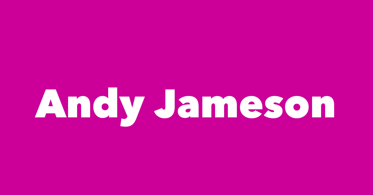 Andy Jameson - Spouse, Children, Birthday & More