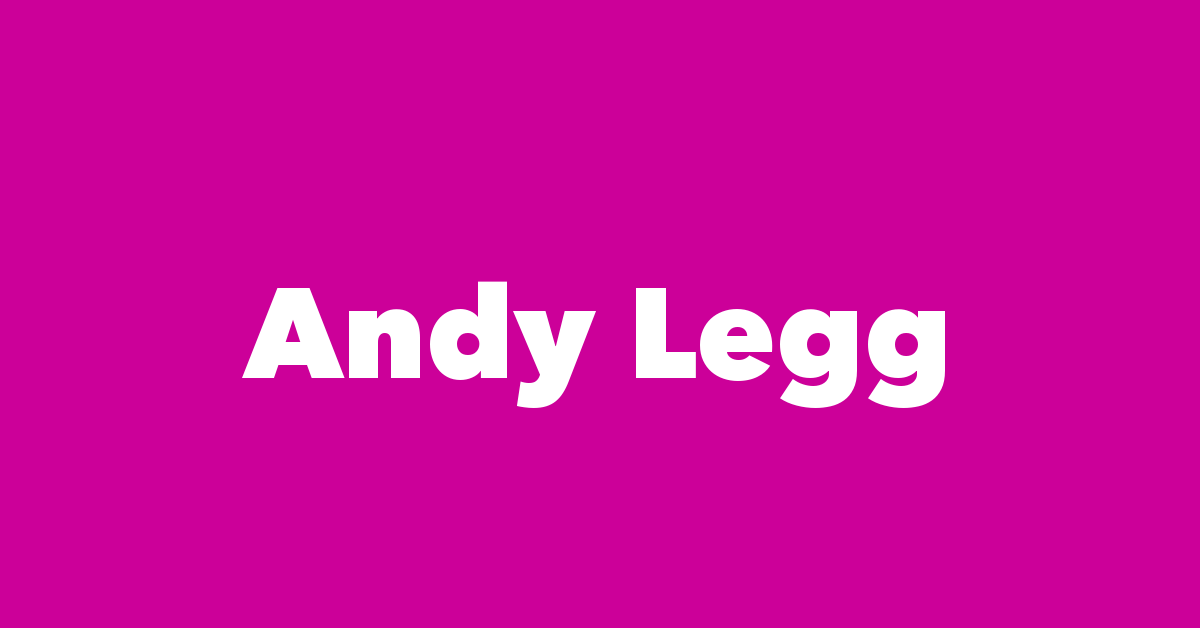 Andy Legg - Spouse, Children, Birthday & More