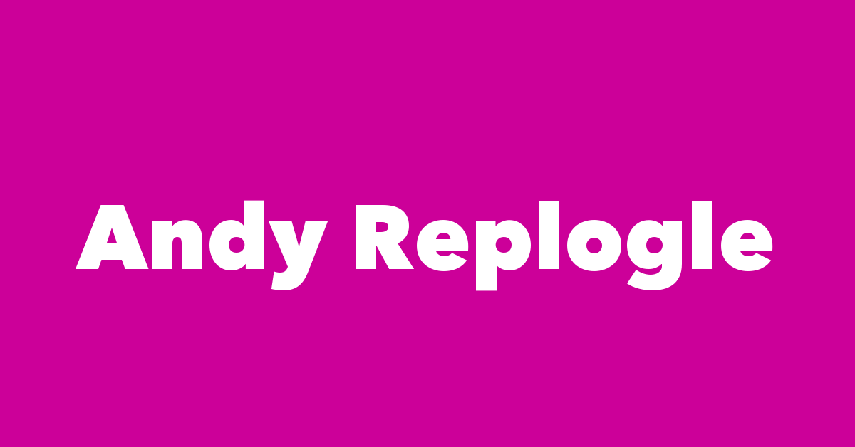 Andy Replogle - Spouse, Children, Birthday & More