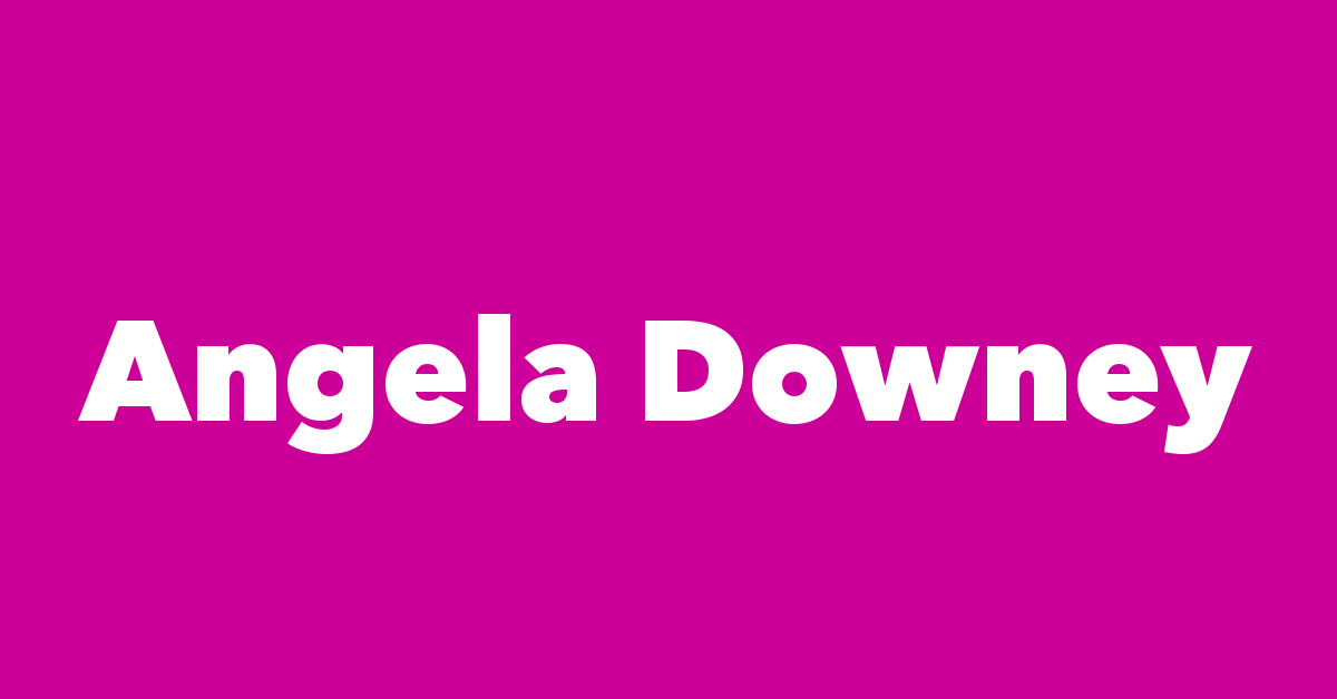 Angela Downey - Spouse, Children, Birthday & More