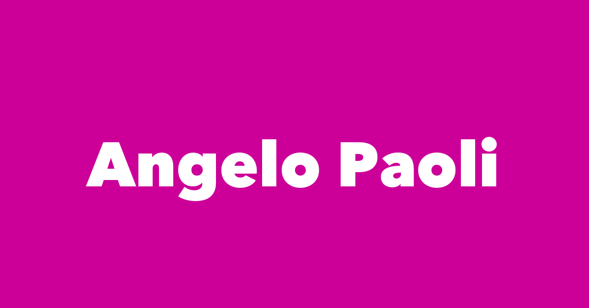 Angelo Paoli - Spouse, Children, Birthday & More