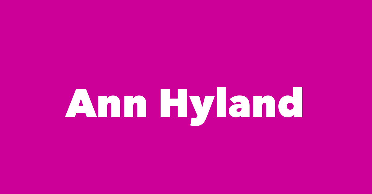 Ann Hyland - Spouse, Children, Birthday & More