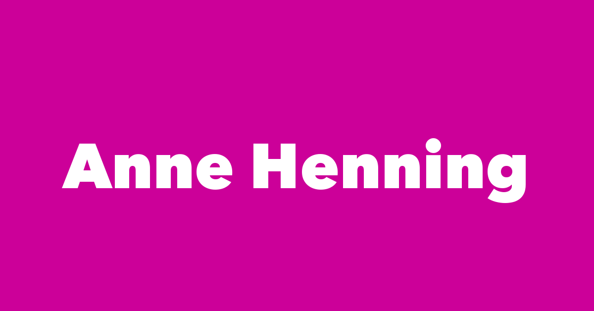 Anne Henning - Spouse, Children, Birthday & More