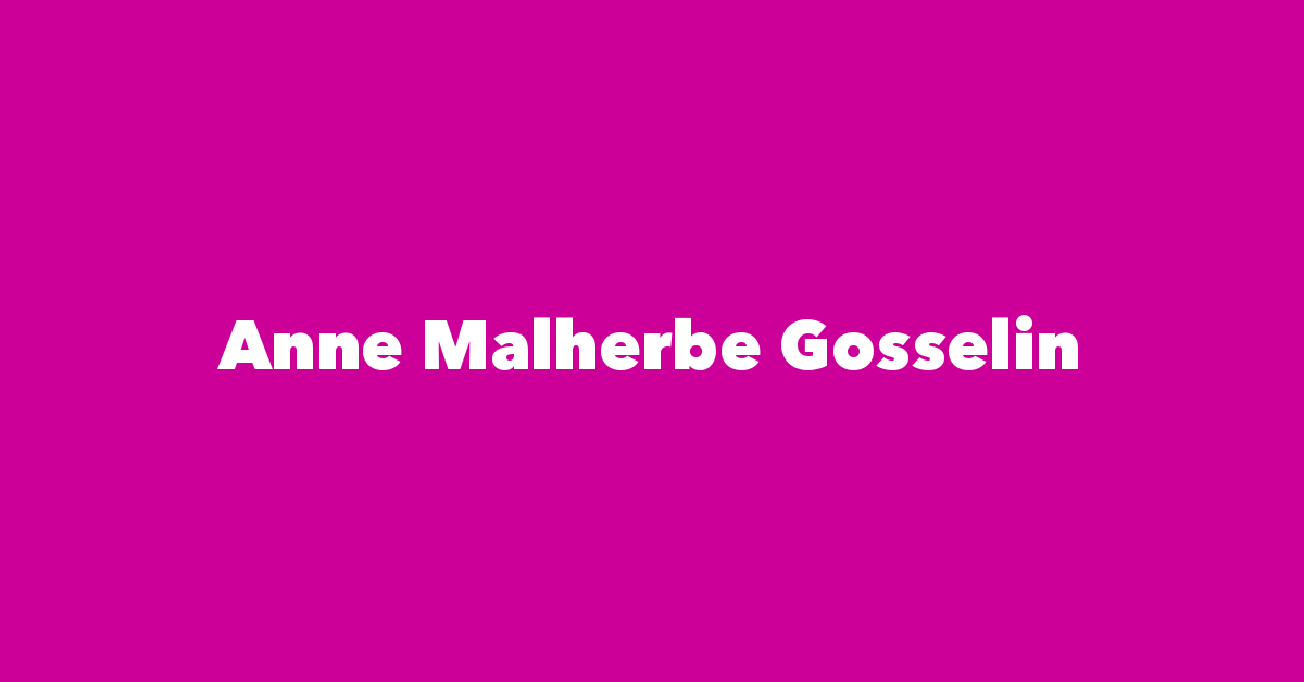Anne Malherbe Gosselin - Spouse, Children, Birthday & More