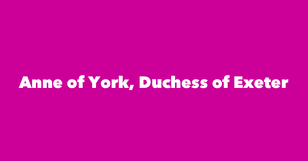 Anne of York, Duchess of Exeter - Spouse, Children, Birthday & More