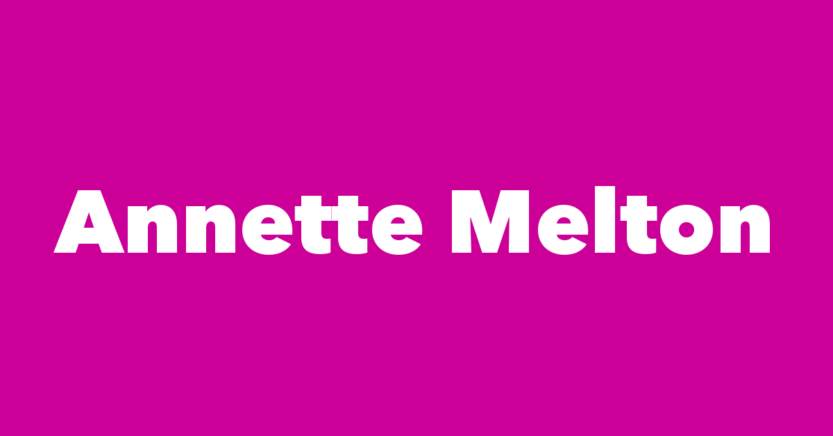 Annette Melton - Spouse, Children, Birthday & More