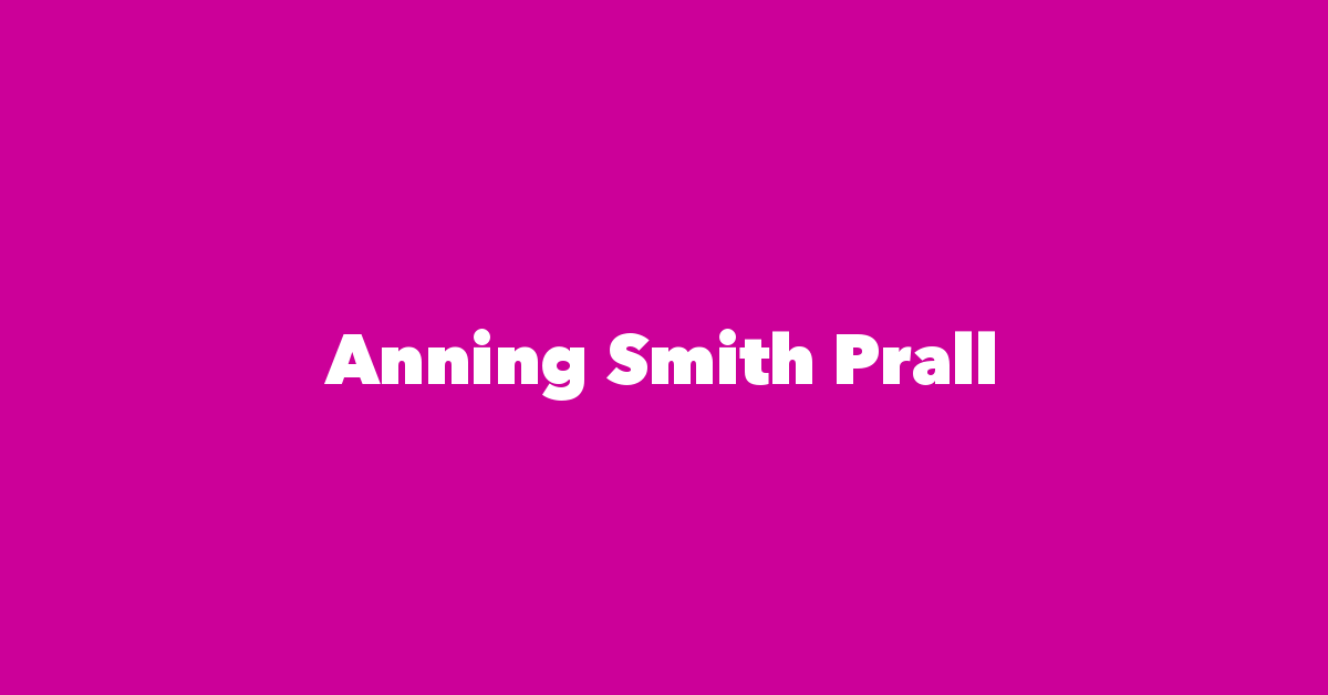 Anning Smith Prall - Spouse, Children, Birthday & More