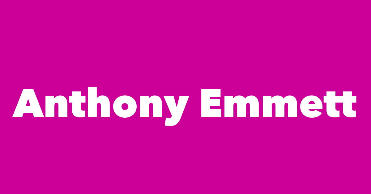 Anthony Emmett - Spouse, Children, Birthday & More