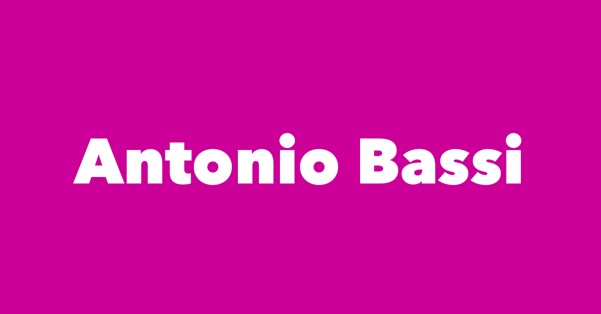 Antonio Bassi - Spouse, Children, Birthday & More