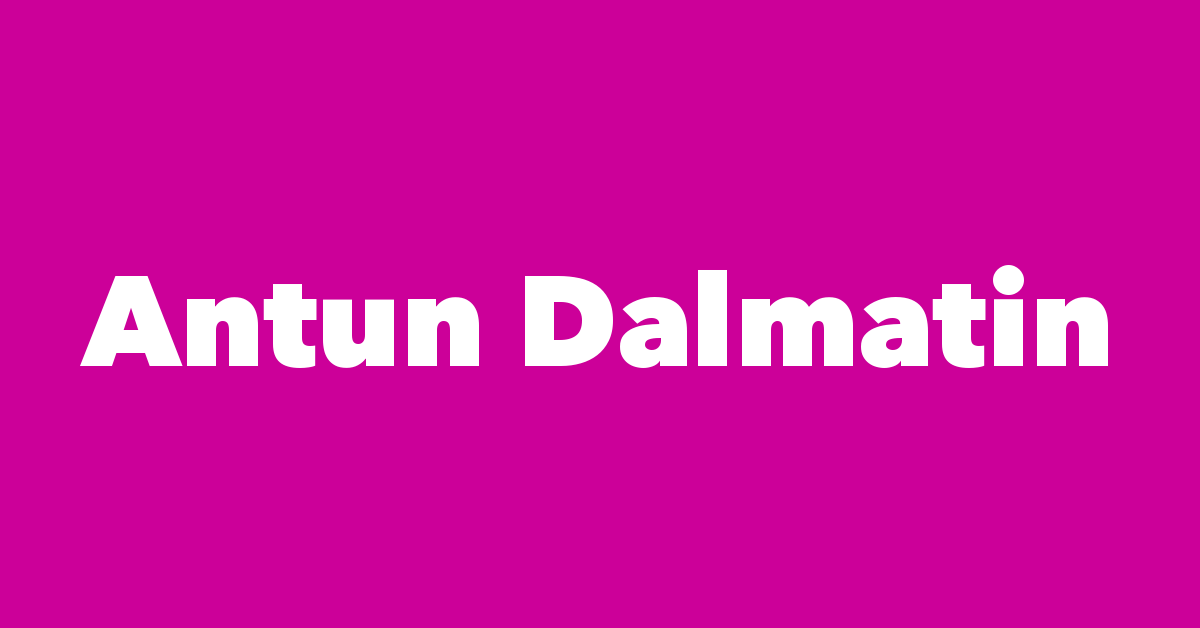 Antun Dalmatin - Spouse, Children, Birthday & More