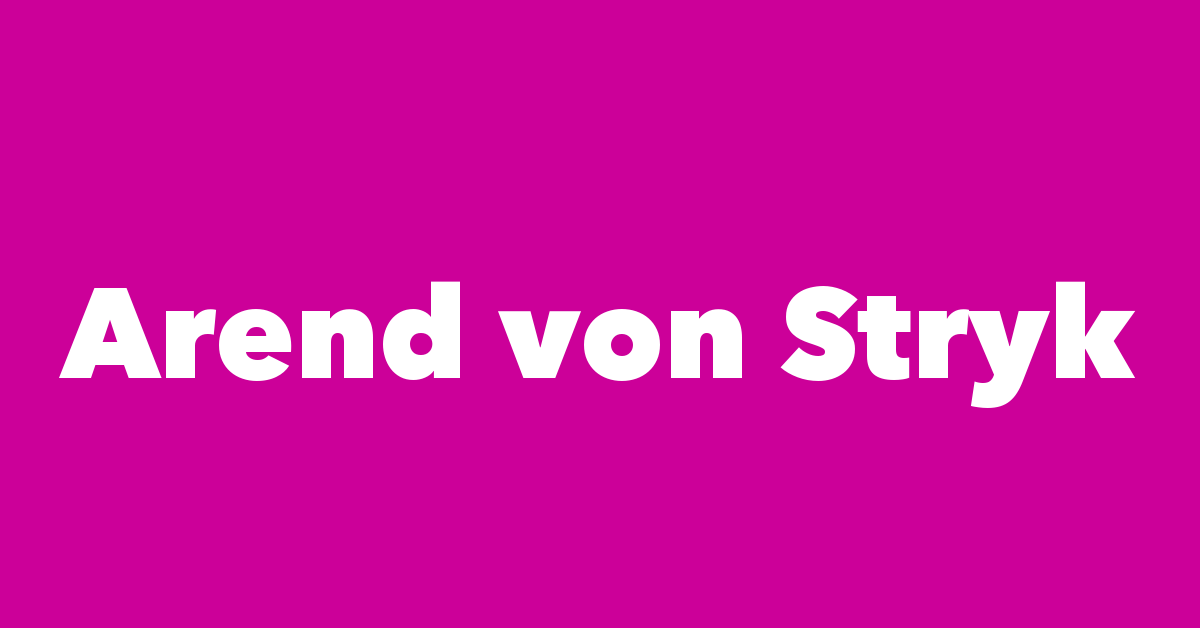 Arend von Stryk - Spouse, Children, Birthday & More