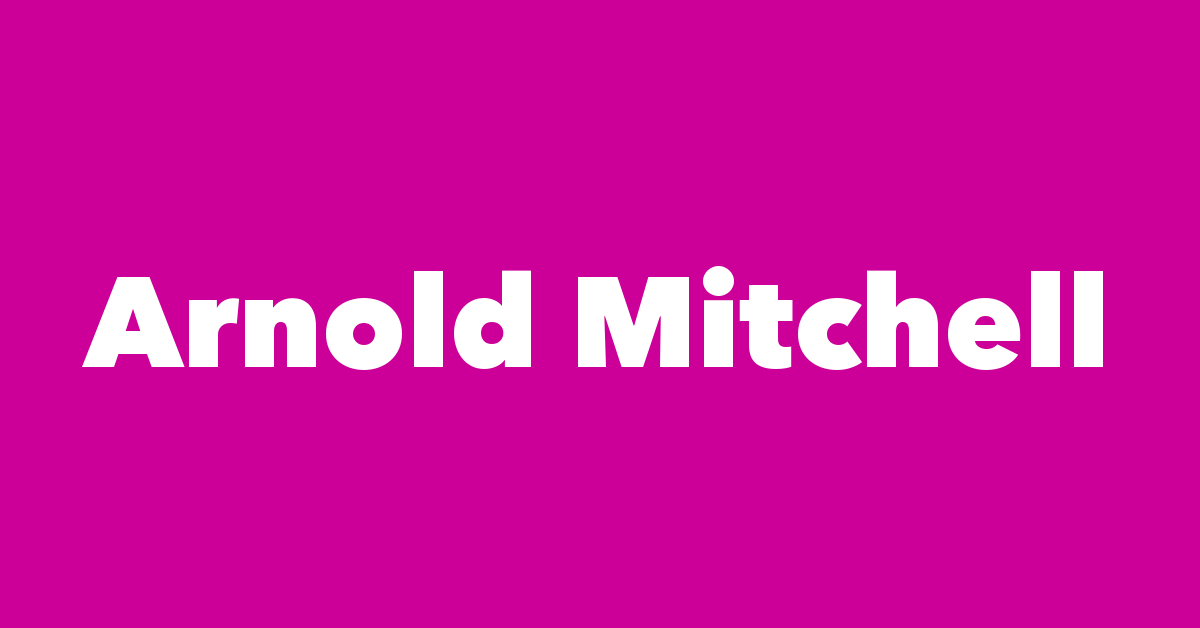 Arnold Mitchell - Spouse, Children, Birthday & More