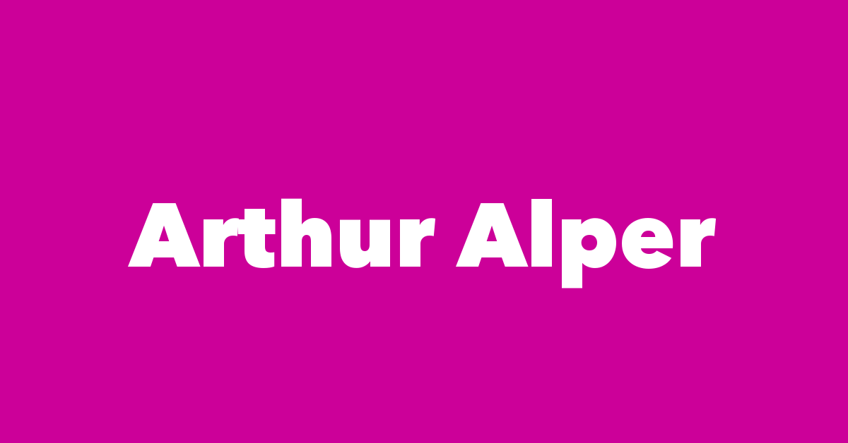 Arthur Alper - Spouse, Children, Birthday & More