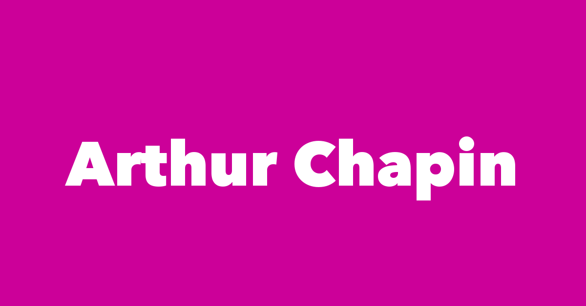 Arthur Chapin - Spouse, Children, Birthday & More